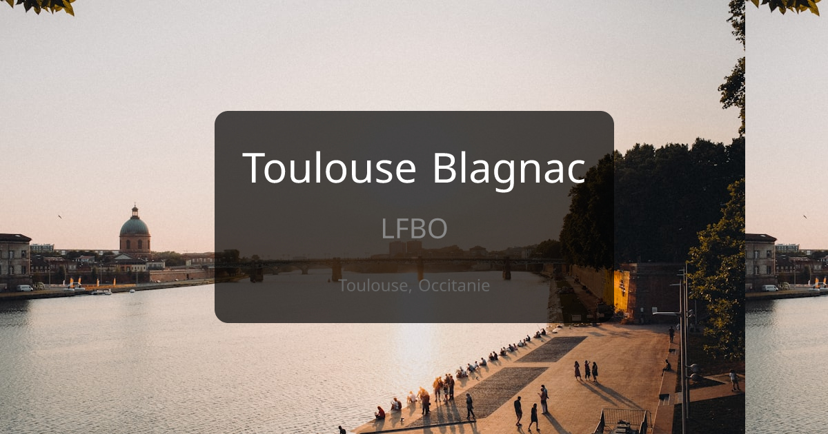 Toulouse Blagnac (LFBO) - Airfield Information | Europe Airfields
